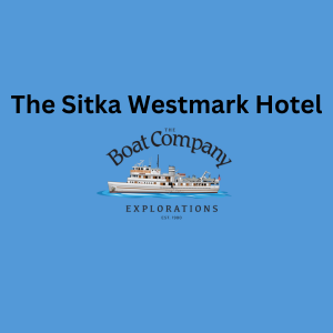 The Boat Company | Sitka Westmark Hotel
